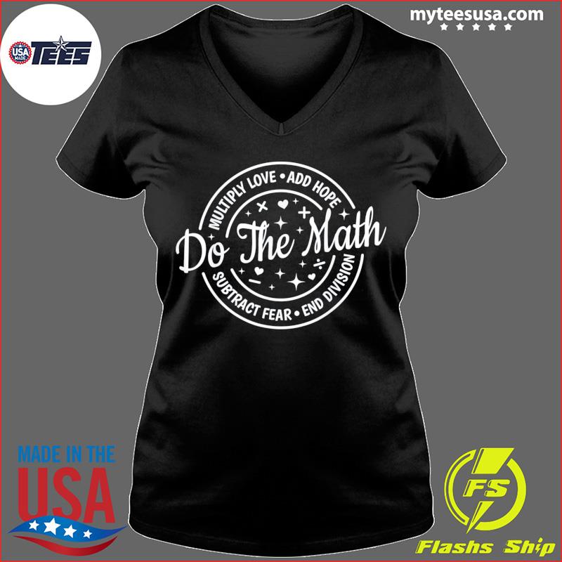Do The Math motivational positive math Tee Shirt, hoodie, sweater and ...