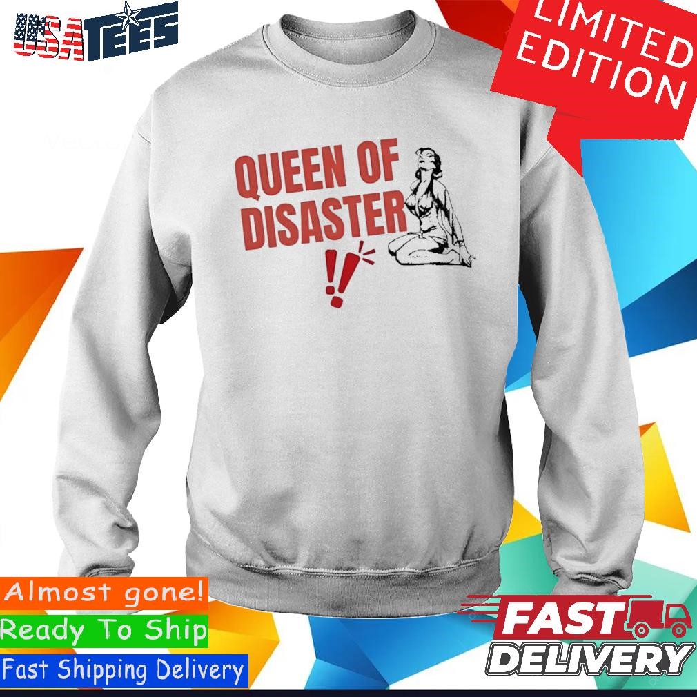 Official Queen Of Disaster Shirt, hoodie, sweater and long sleeve